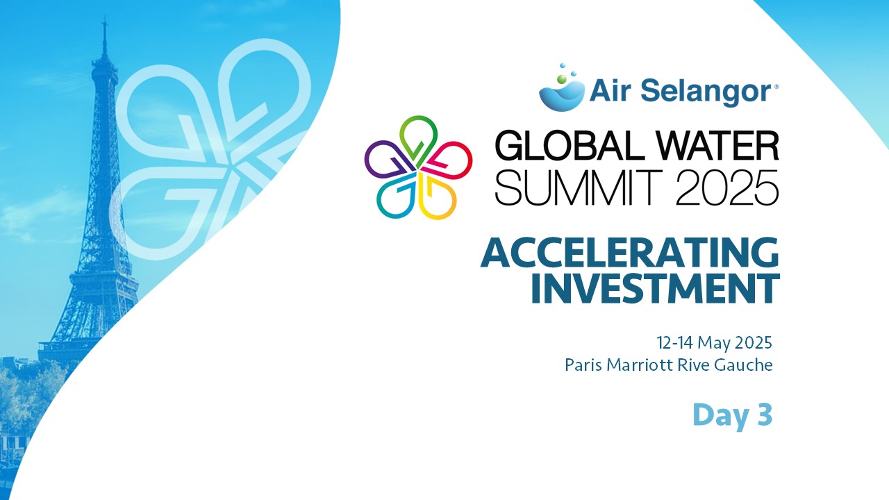 Global Water Summit 2025 - Accelerating Investment (Day 3) - Hydro Hub ...